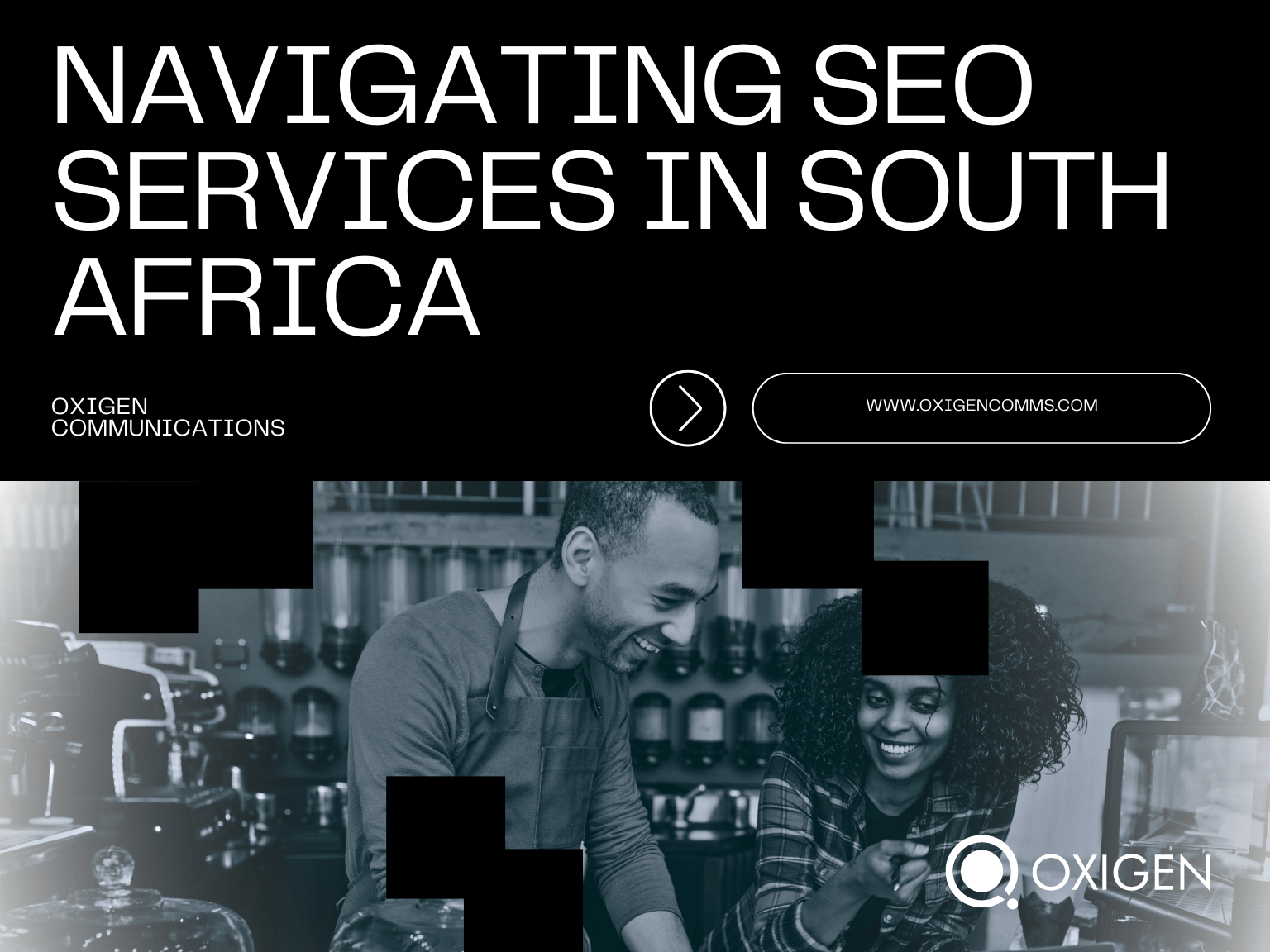 Navigating SEO Services in South Africa - Oxigen Communications